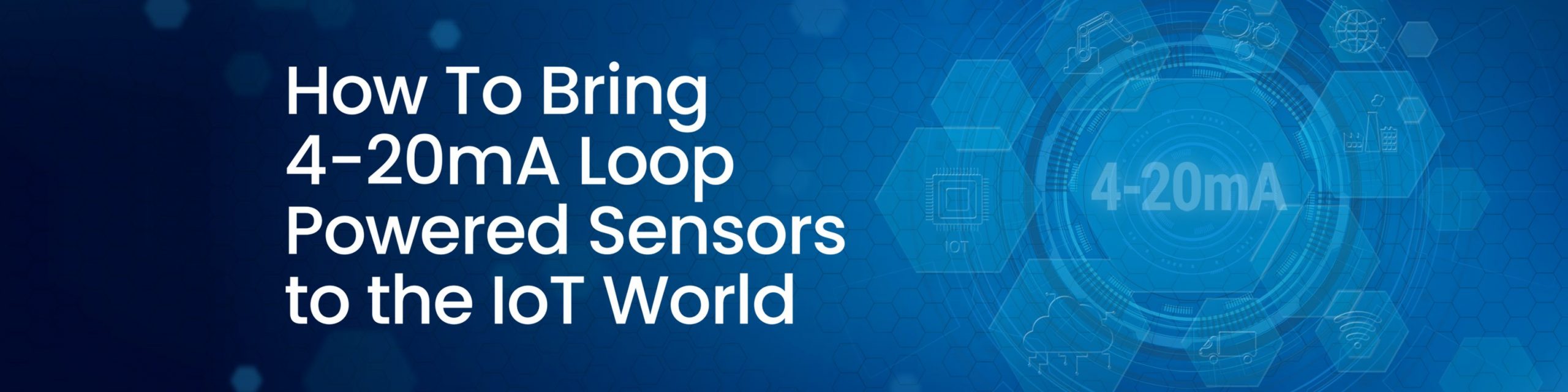 How To Bring 4-20mA Loop Powered Sensors to the IoT World - ncd.io